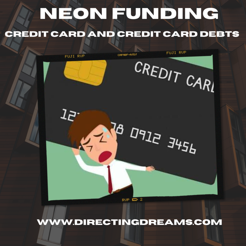 Credit Cards and Credit Card Debts – Neon Funding - Directing My Dreams